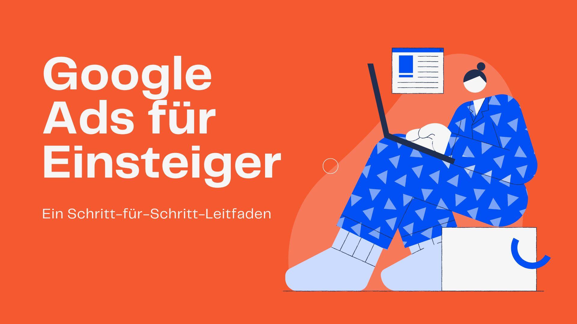 Google Ads Kampagnen für Einsteiger